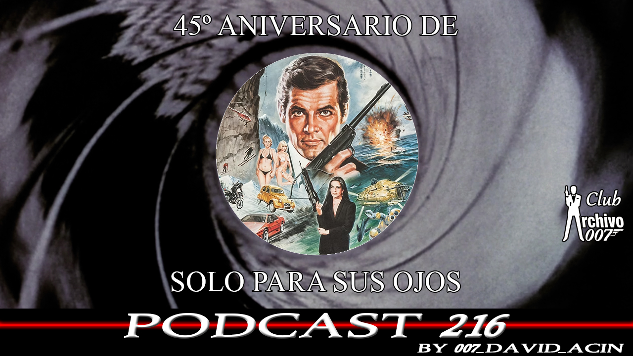 Podcast mensual 216 de Archivo 007 - Archivo 007